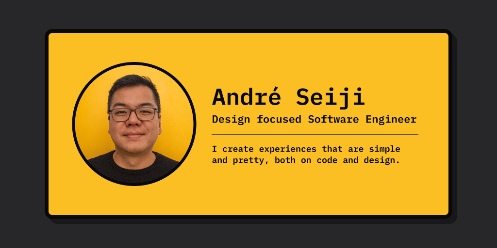Seiji: Design focused Software Engineer